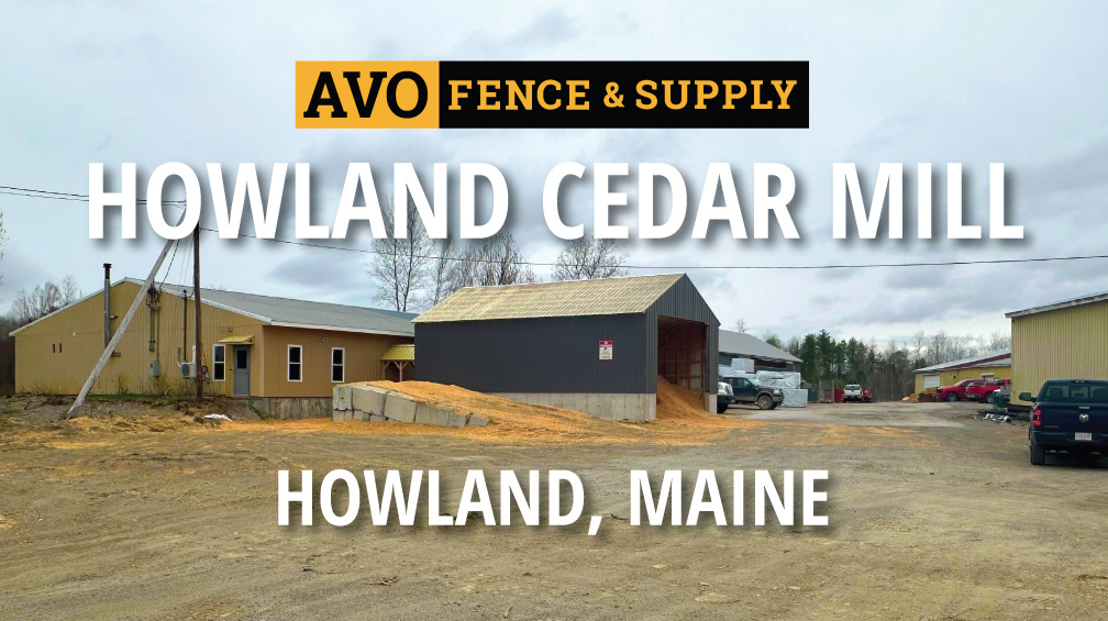 AVO Fence & Supply Acquires Howland Cedar Products